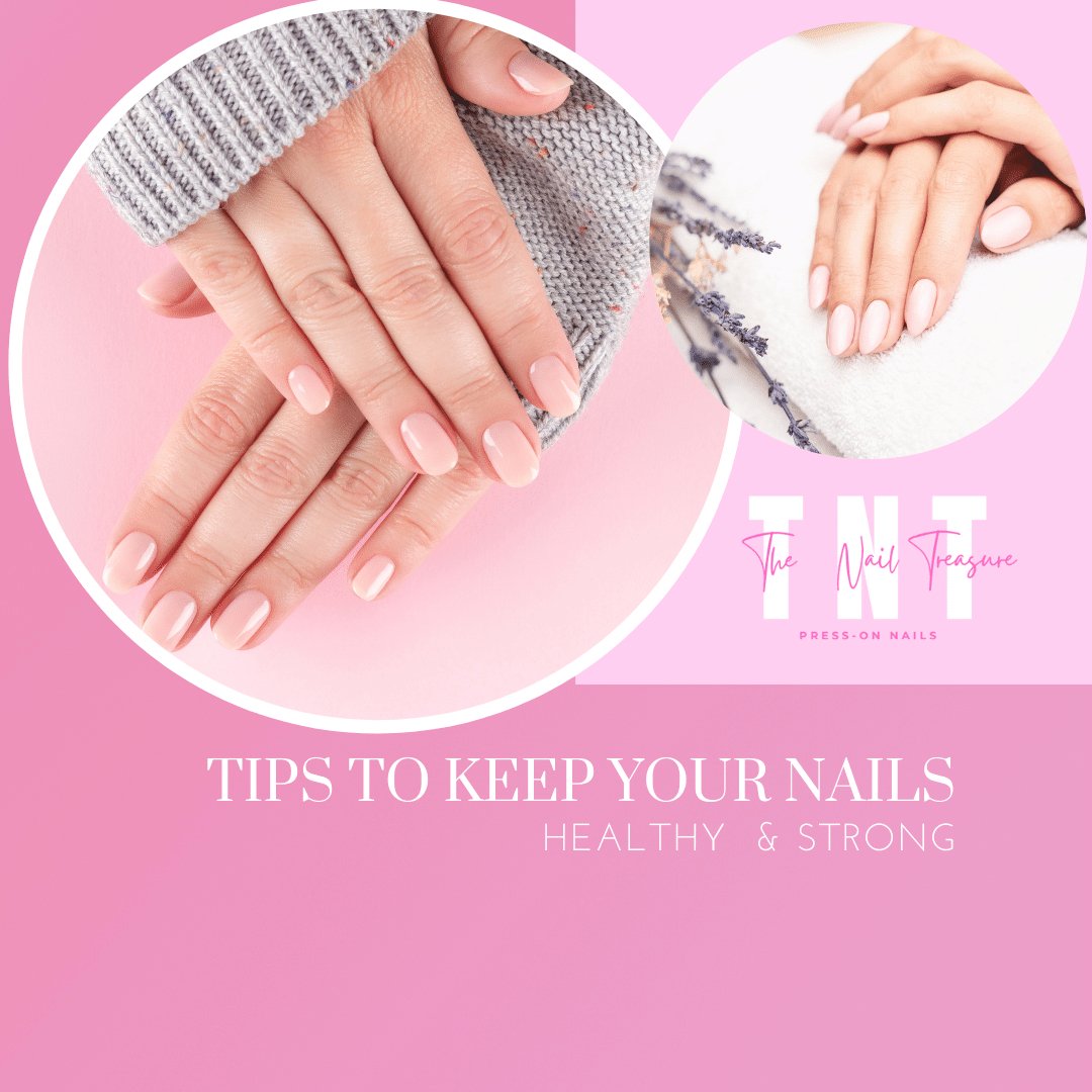 How to Keep your Real Nails Healthy? Do's & Don'ts – The Nail Treasure